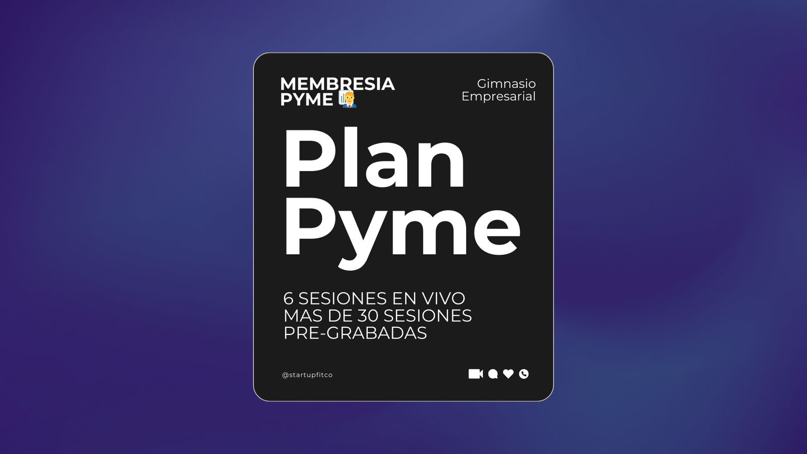 Gimnasio Empresarial - Plan Pyme 👨‍💼 - StartUp Fit